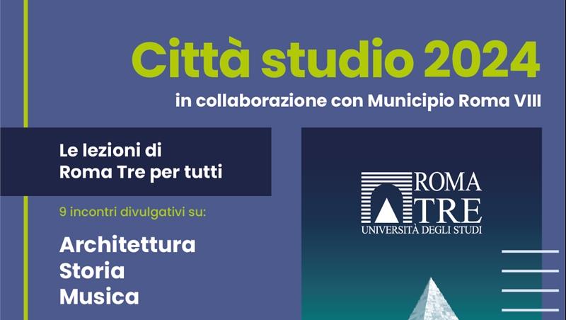 Città studio. Le lezioni di Roma Tre per tutti - edizione 2024 ...