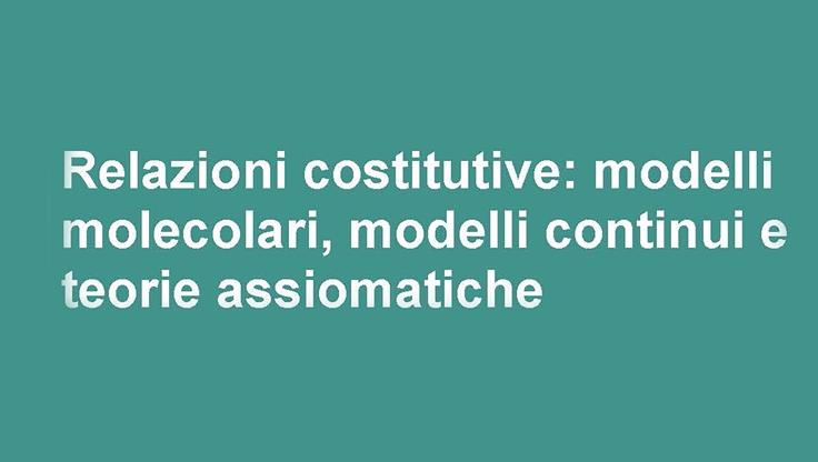 Relazioni costitutive: modelli molecolari, modelli continui e teorie ...